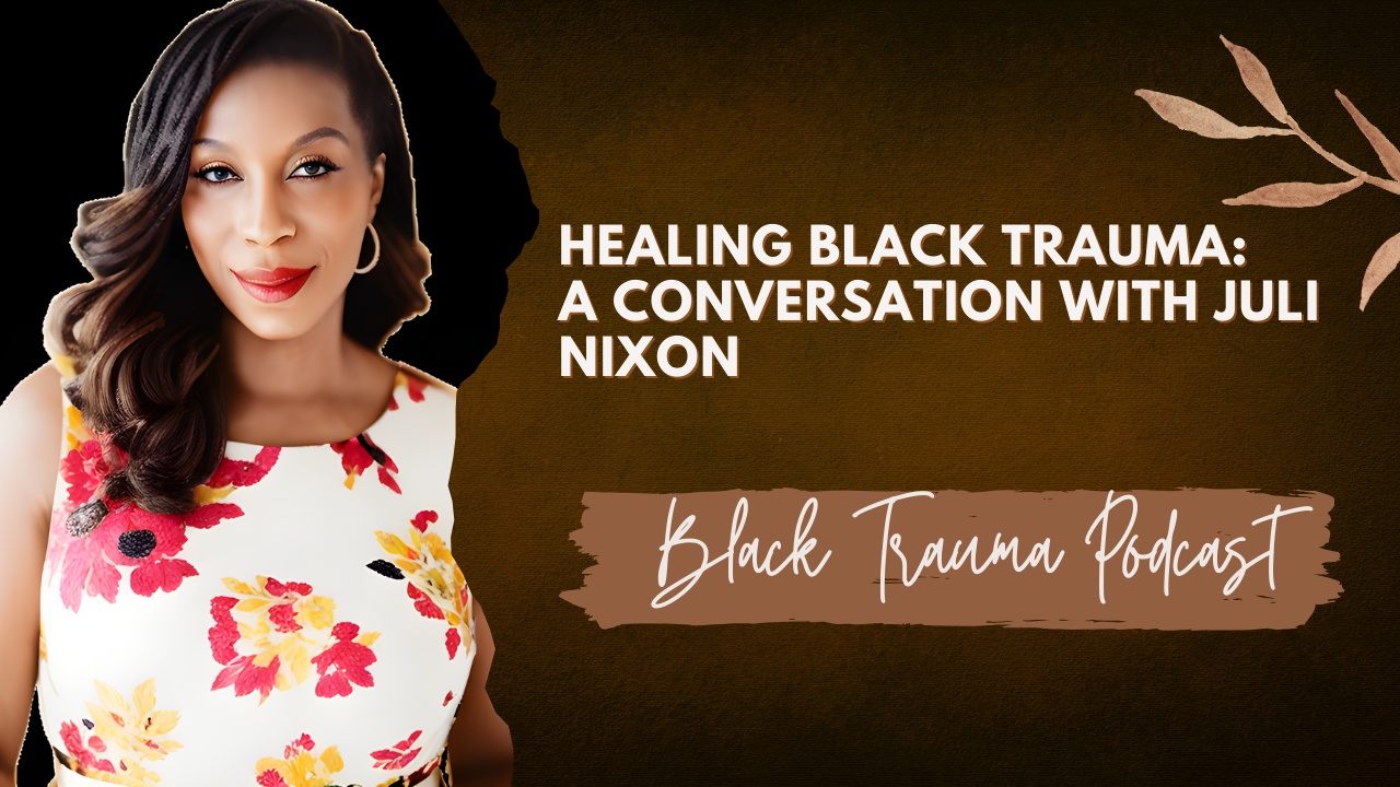 Healing Black Trauma: A Conversation with Juli Nixon – SHOCKmetaphysics.com